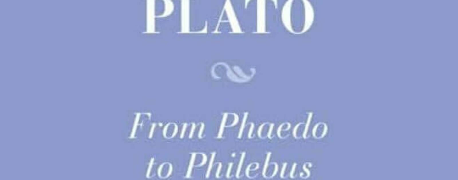 A Less Familiar Plato: From Phaedo to Philebus | Reviews | Notre Dame ...