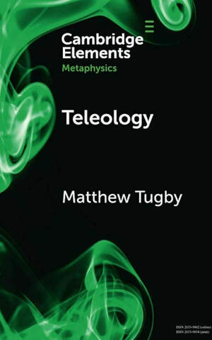 Teleology | Reviews | Notre Dame Philosophical Reviews | University of ...